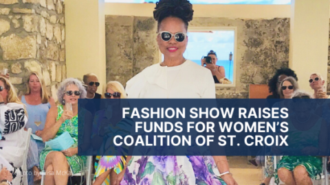 Fashion Show Raises Funds for Women’s Coalition of St. Croix - Chris ...