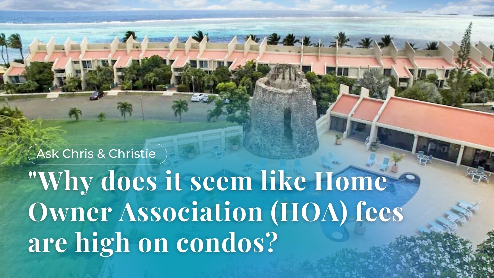 Why Are HOA Fees So High On Condos Chris And Christie Powers Why Are HOA Fees So High On Condos Chris And Christie Powers