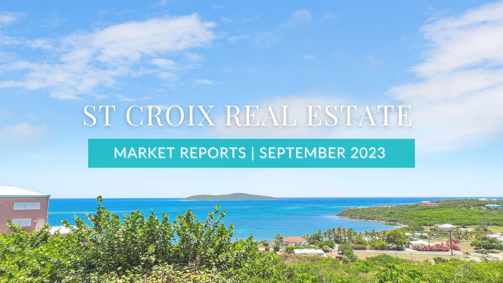 NEW St Croix Area Reports (September 2023) - Chris and Christie Powers